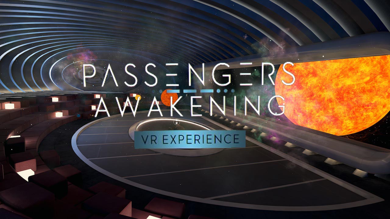 Passengers: Awakening - THE VR GRID
