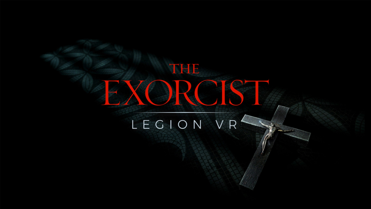 The Exorcist: Legion (Chapters 1 to 3) - THE VR GRID