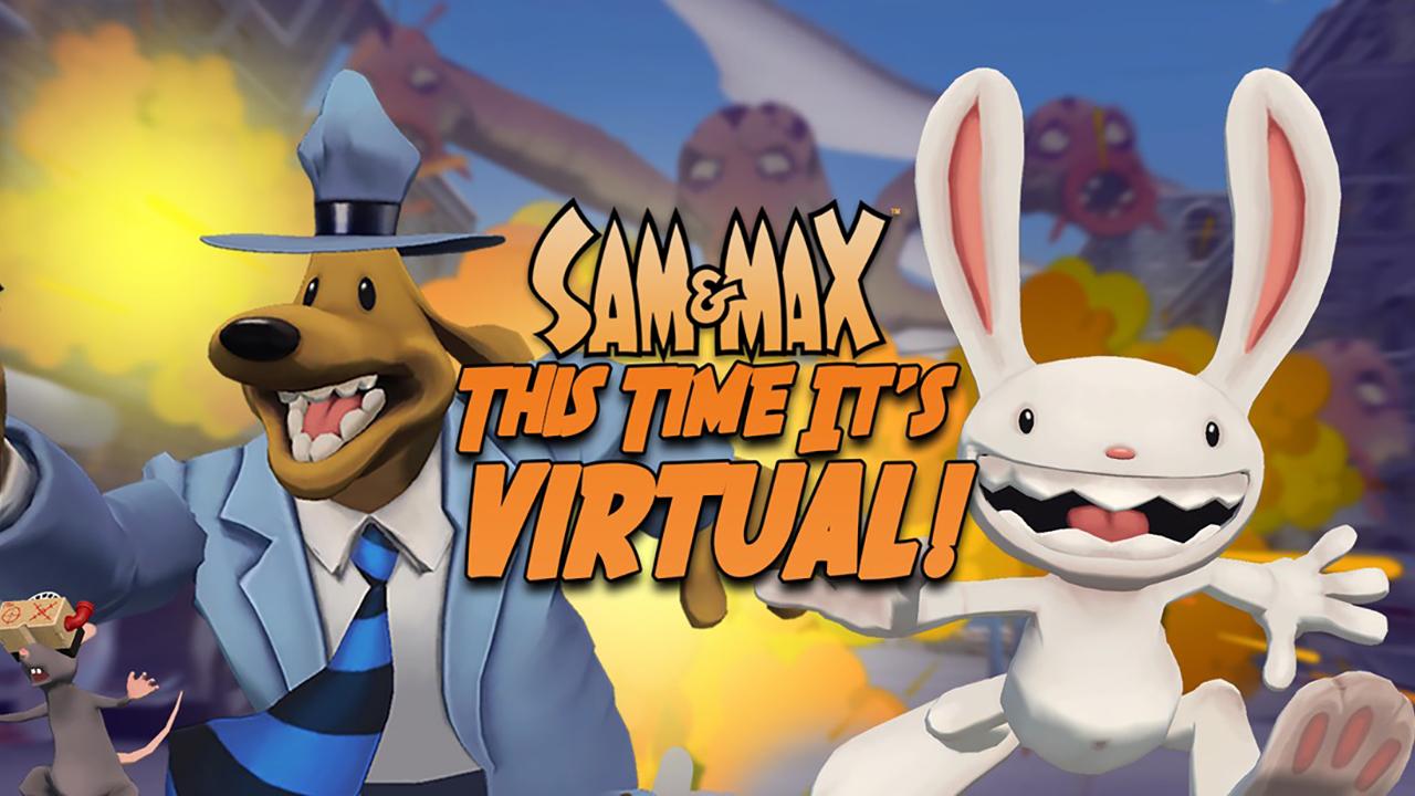 Sam & Max: This Time It's Virtual! - THE VR GRID