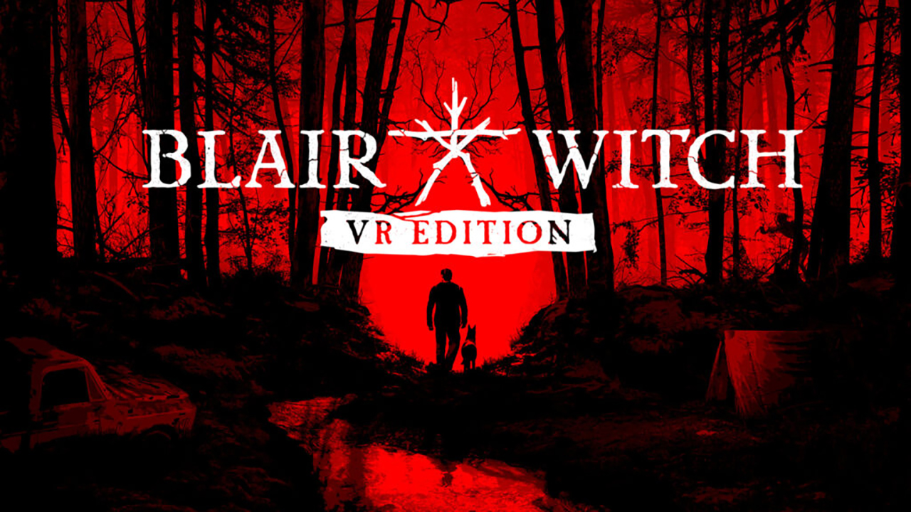 Blair Witch VR - THE VR GRID