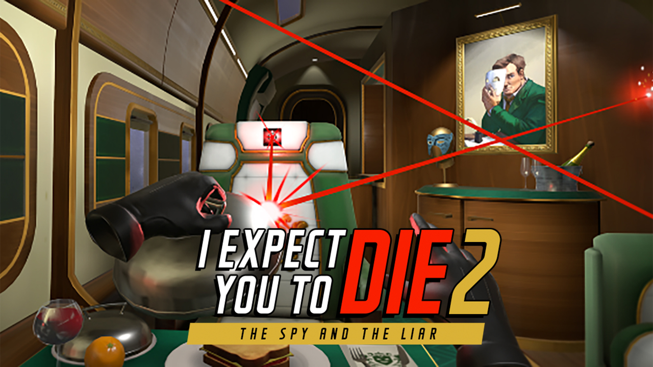 I Expect You to Die 2: The Spy & The Liar - THE VR GRID