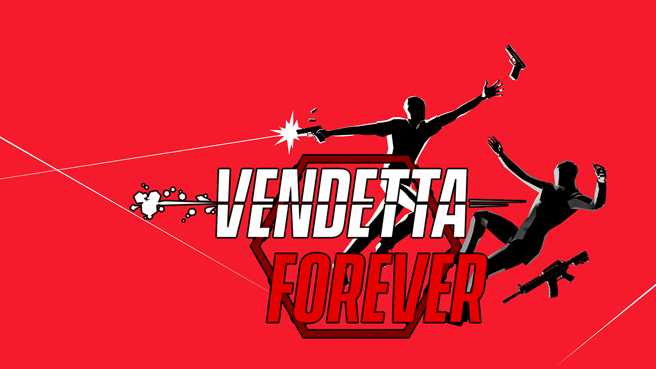 Vendetta Forever - THE VR GRID